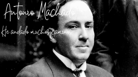 Antonio Machado. He andado muchos caminos - Poesía necesaria